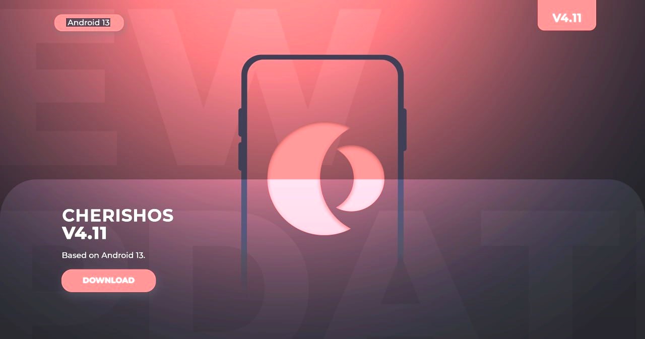 Download Cherish OS 4.11 With Android 13 | The Custom Rom